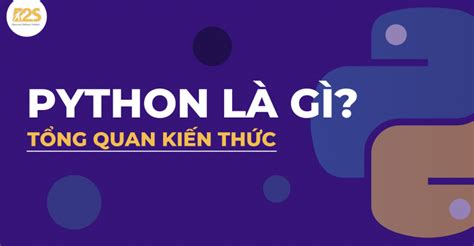 python là gì tổng quan kiến thức