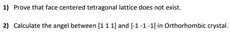 Solved 1 Prove That Face Centered Tetragonal Lattice Does