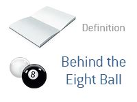 Behind The Eight Ball What Does It Mean