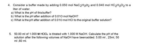 Consider A Buffer Made By Adding 0050 Mol Nac2h3o2 And 0040 Mol