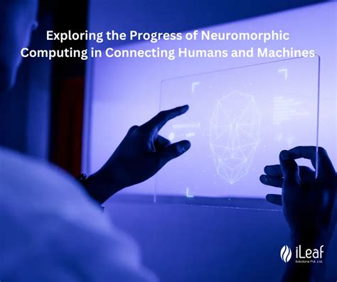 bridging the gap exploring the progress of neuromorphic computing in