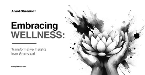 Embracing Wellness Transformative Insights From Ananda Ai