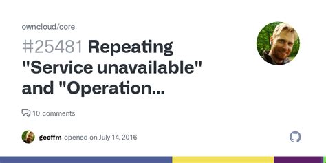 Repeating Service Unavailable And Operation Cancelled Error Messages Sent All Client