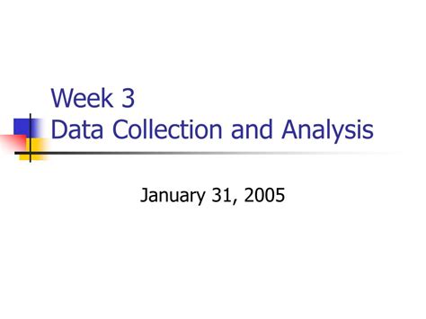 Ppt Week 3 Data Collection And Analysis Powerpoint Presentation Free Download Id875444