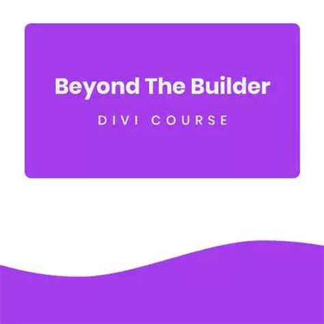 Beyond The Builder Divi Course Divi Theme Examples