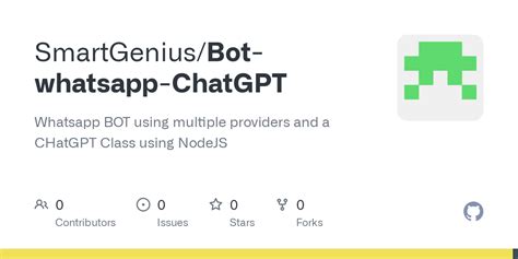 Github Smartgeniusbot Whatsapp Chatgpt Whatsapp Bot Using Multiple Providers And A Chatgpt