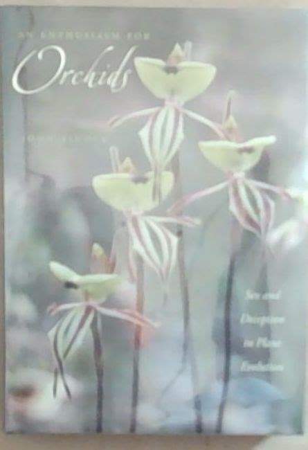 An Enthusiasm For Orchids Sex And Deception In Plant Evolution