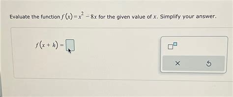 Solved Evaluate The Function F X X2 8x ﻿for The Given Value