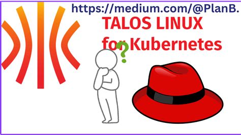 From Talos To Rhel 9 A Look At Kubernetes Cluster Os Choices In