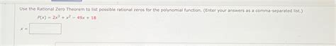 Solved Use The Rational Zero Theorem To List Possible