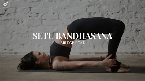 Bridge Pose Setu Bandhasana Steps And Benefits