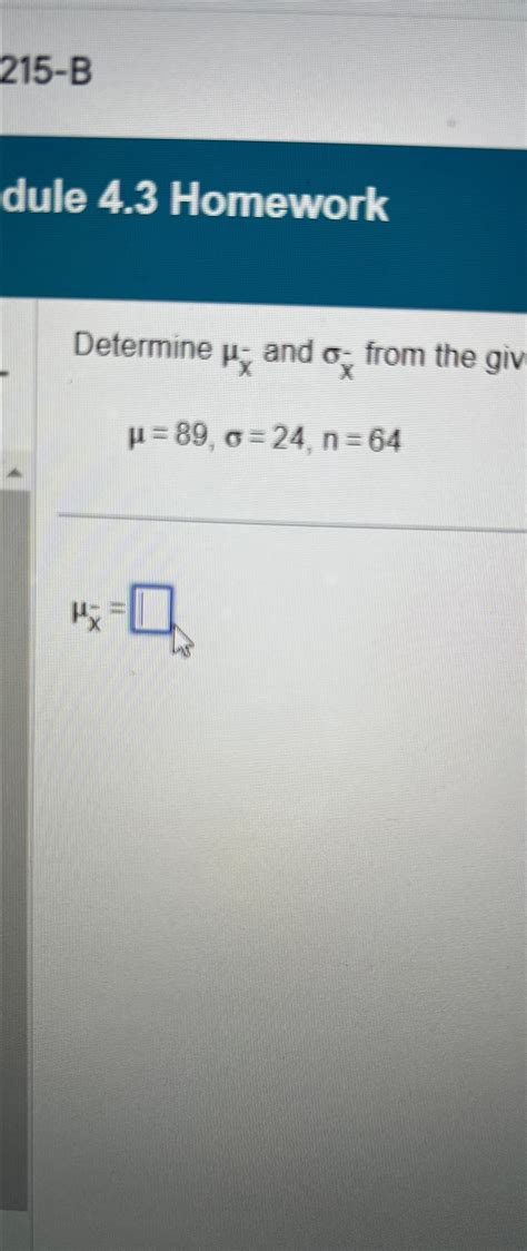 Solved Determine μx and σx from the givμ σ n μx Chegg com