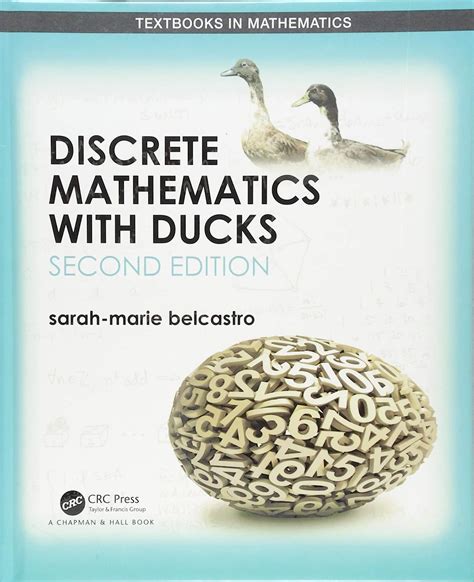 Discrete Mathematics With Ducks Textbooks In Mathematics Belcastro