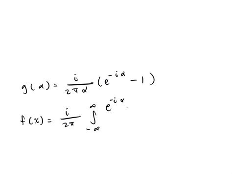 Use The Shift Formula To Compute The Fourier Transform Of F Defined By F T { E T 12 T ≥ 12 0 T