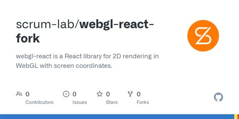 Github Scrum Labwebgl React Fork Webgl React Is A React Library For 2d Rendering In Webgl