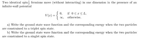 Solved Three Identical Non Interacting ﻿particles Of Mass