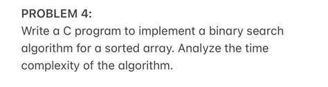 Solved PROBLEM 4 Write A C Program To Implement A Binary Chegg Com