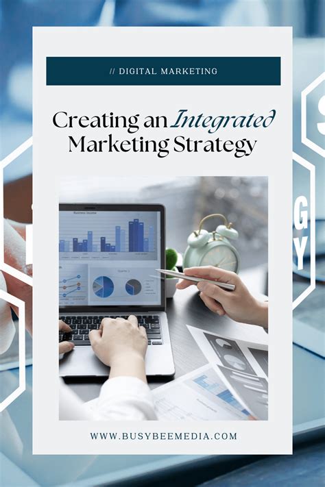 Creating An Integrated Marketing Strategy Busy Bee Media