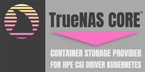 GitHub Hpe Storage Truenas Csp TrueNAS Container Storage Provider For HPE CSI Driver For