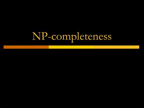 Ppt Np Completeness Powerpoint Presentation Free Download Id 721454