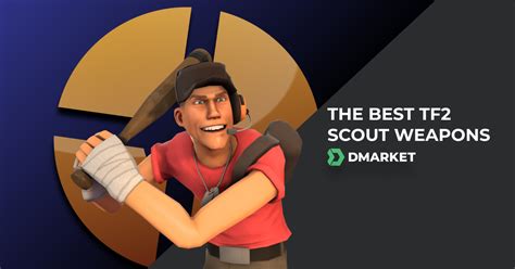 The Best TF2 Scout Weapons DMarket Blog