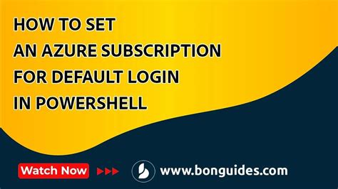 How To Set An Azure Subscription For Default Login In Powershell