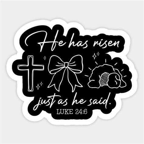 He Has Risen Just As He Said Easter Christian Easter Bible Verse