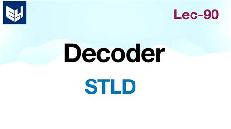Decoder 2x4 Decoder Logic Diagram Stld Lec 90 Youtube