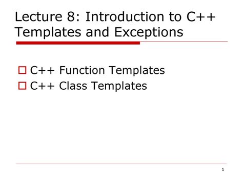 Lecture 8 Introduction To C Templates And Exceptions Ppt Download