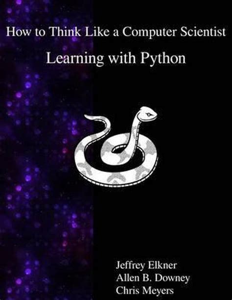 How To Think Like A Computer Scientist Jeffrey Elkner Boeken Bol