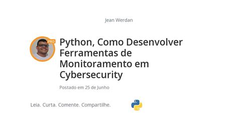 Python Como Desenvolver Ferramentas De Monitoramento Em Cybersecurity