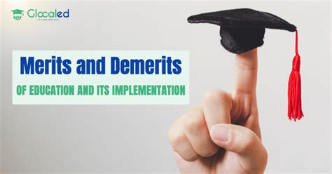 In Depth Guide Merits And Demerits Of Education Explained Glocaled