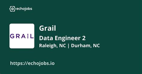 Grail Is Hiring Data Engineer 2 Rtp Nc Hybrid Role 3328 Raleigh