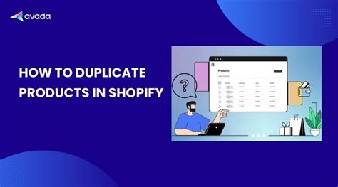 How To Duplicate Products In Shopify