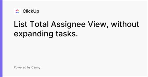 List Total Assignee View Without Expanding Tasks Voters Clickup