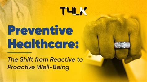 Preventive Healthcare The Shift From Reactive To Proactive Well Being