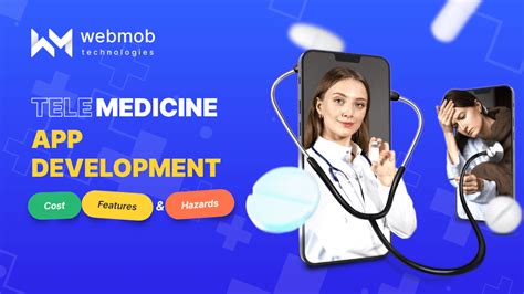 How To Develop A Telemedicine App Cost Features And Hazards