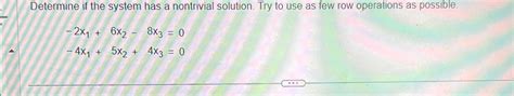 Solved Determine If The System Has A Nontrivial Solution