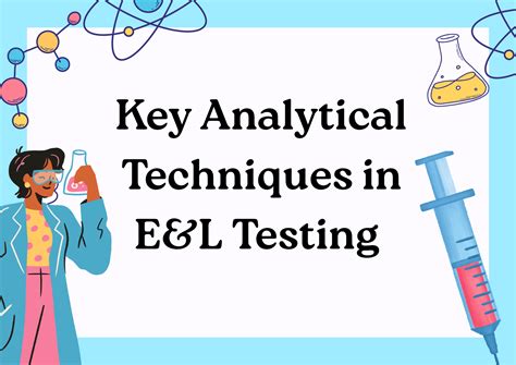 Key Analytical Techniques In Eandl Testing Resolvemass Laboratories Inc