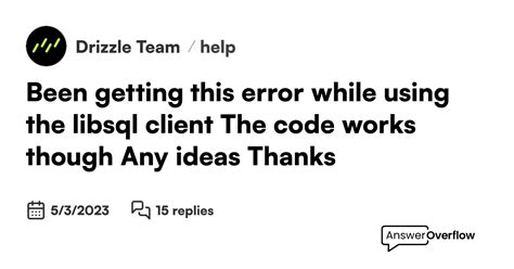 Been Getting This Error While Using The Libsql Client The Code Works