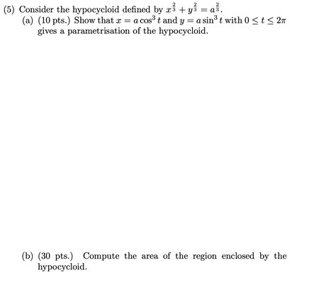 Solved 5 ﻿consider The Hypocycloid Defined By