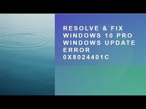 Resolve Fix Windows 10 Pro Windows Update Error 0x8024401c YouTube