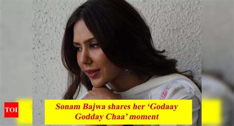 Sonam Bajwa Shares Her ‘godday Godday Chaa Moment Punjabi Movie News
