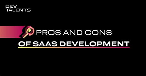The Pros And Cons Of Building A Saas Offering Devtalents