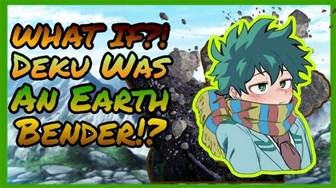 What If Deku Had Earthbending Part 2 Mha X Atla Youtube