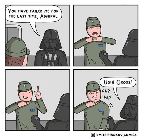 Ft YOU HAVE FAILED ME FOR THE LAST TIME ADMIRAL 0 DMITRIPIANKOV COMICS Comics Dark Humor