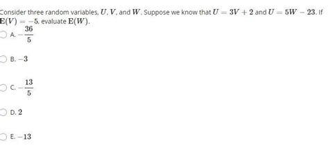 Solved Consider Three Random Variables U V And W Suppose Chegg Com