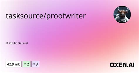 Repository Evaluations Tasksourceproofwriter Datasets At Oxenai