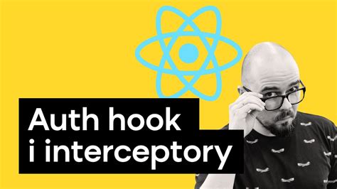 Kurs React 18 Hook Useauth I Interceptory Axios Youtube