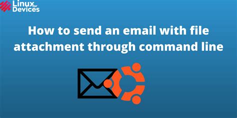 How To Send An Email With A File Attachment In Ubuntu Cli
